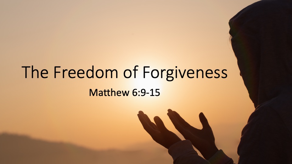 The Freedom Of Forgiveness